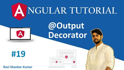 Angular Tutorial 19 Output Decorator Component Interaction Youtube