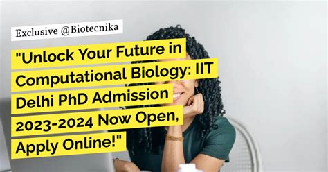 Unlock Your Future In Computational Biology Iit Delhi Phd Admission 2023 2024 Now Open Apply