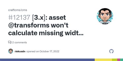 [3 x] asset transforms won t calculate missing width height · issue