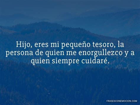 Frases Para Un Hijo Frases Con Emoción