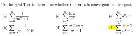 solved use integral test to determine whether the series is