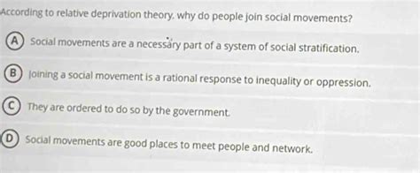 Solved According To Relative Deprivation Theory Why Do People Join