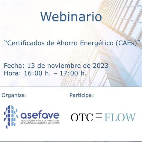 Certificadosdeahorroenergetico Cae Cee Energy Eec Webinar Otc Flow