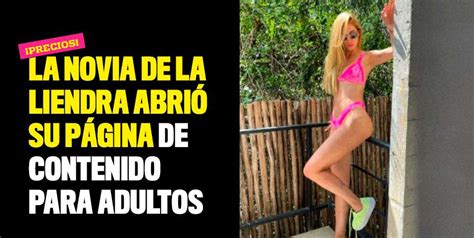La novia de La Liendra abrió su página con contenido para adultos