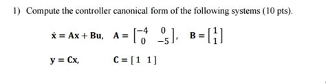Solved Compute The Controller Canonical Form Of The