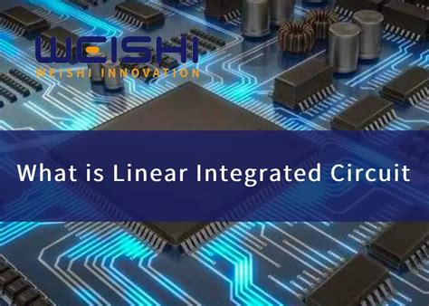 What Are Linear Integrated Circuits