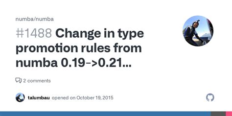 Change In Type Promotion Rules From Numba 0 19 0 21 Causes Lowering Error Issue 1488 Numba