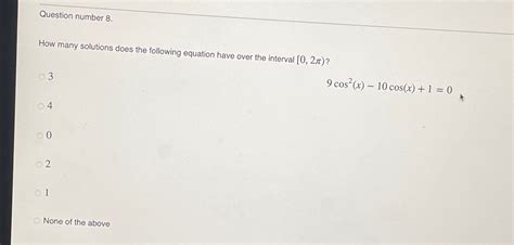 solved question number 8 how many solutions does the