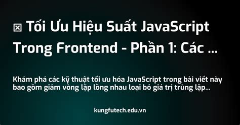 🚀 Tối Ưu Hiệu Suất Javascript Trong Frontend Phần 1 Các Kỹ Thuật Đơn