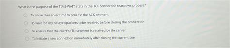 solved what is the purpose of the time wait state in the tcp