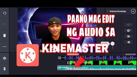 PAANO MAG EDIT NG AUDIO SA KINEMASTER tutorial #02 - YouTube
