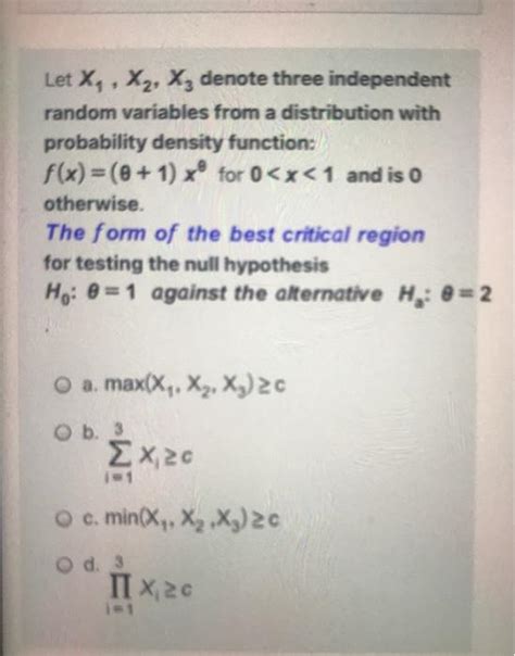 Solved Let X X2 X Denote Three Independent Random