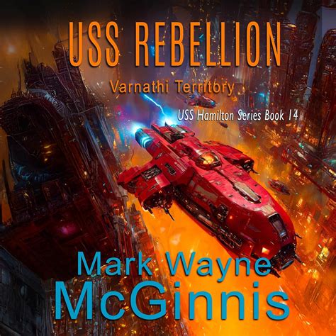 Uss Rebellion Varnathi Territory Uss Hamilton Book 14