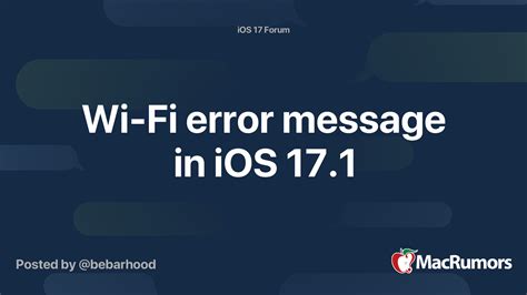 Wi Fi Error Message In Ios 17 1 Macrumors Forums