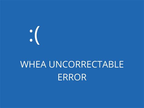 WHEA Uncorrectable Error On Windows FIXED
