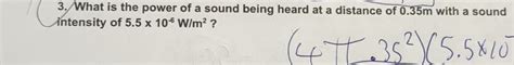 Solved What Is The Power Of A Sound Being Heard At A Chegg Com