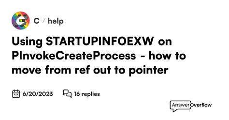Using Startupinfoexw On Pinvokecreateprocess How To Move From Ref