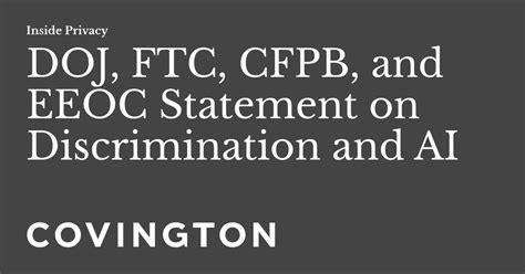 Doj Ftc Cfpb And Eeoc Statement On Discrimination And Ai Inside Privacy