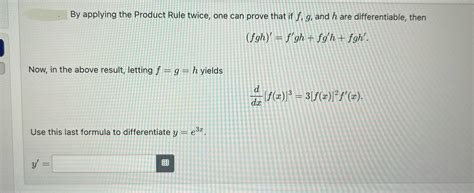 solved by applying the product rule twice one can prove