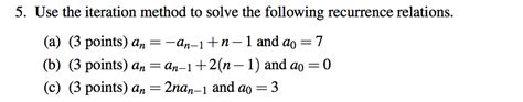 Solved 5 Use The Iteration Method To Solve The Following