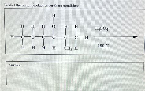 Solved Predict The Major Product Under These Chegg Com