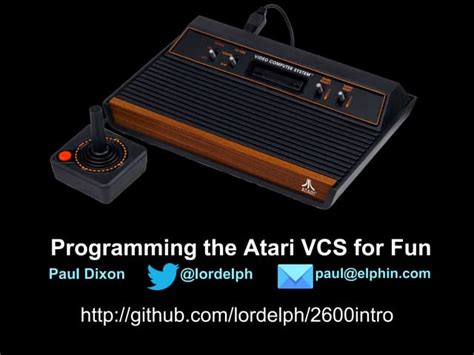 Atari 2600 Programming For Fun Ppt
