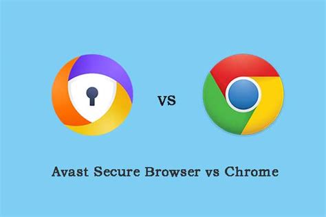 Avast Secure Browser Vs Chrome What S The Difference MiniTool