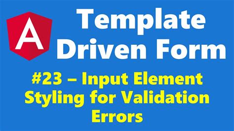 1223 Styling Input Element For Validation Errors Template Driven Form Angular Series