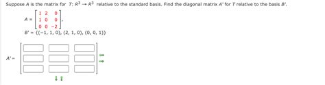Solved Suppose A Is The Matrix For T R R Relative To The Chegg Com