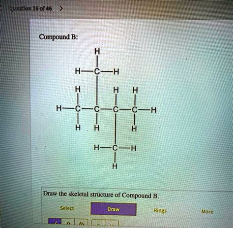 Solved Compound B H J H H H Draw The Skeletal Structure Of Compound B Select Draw More Rings