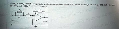 SOLVED Texts Find Kp K And Kp For The Following Circuit And Determine The Transfer Function