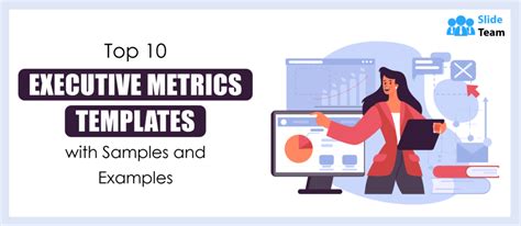 Top 10 Executive Metrics Templates With Samples And Examples