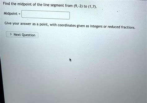 Find The Midpoint Of The Line Segment From 92 To 17 Midpoint Give Your Answer As A Point With