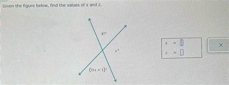 Given The Figure Below Find The Values Of X And Z X × Z [geometry]