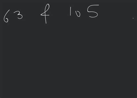 find the hcf of the number using long division method 63 105 filo