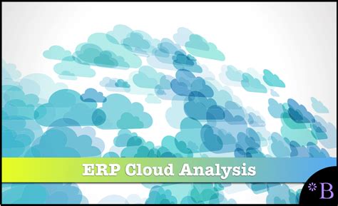 The Top Erp Cloud Analysis Complications Brightwork Research And Analysis