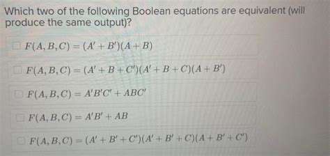Solved Which Two Of The Following Boolean Equations Are Chegg Com