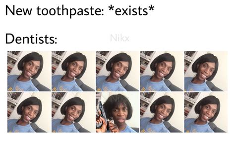 9 Out Of 10 Dentists Rmemes