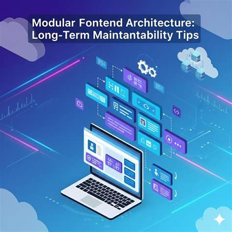 Modular Frontend Architecture Proven Tips For Long Term Maintainability Medium