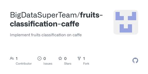 github bigdatasuperteam fruits classification caffe implement fruits