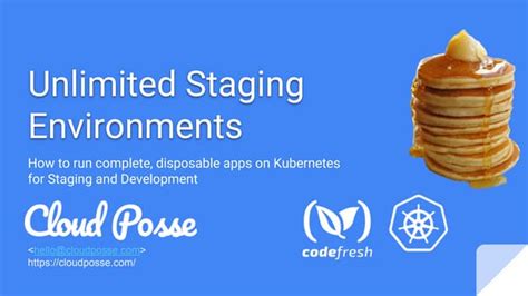 Unlimited Staging Environments On Kubernetes Ppt