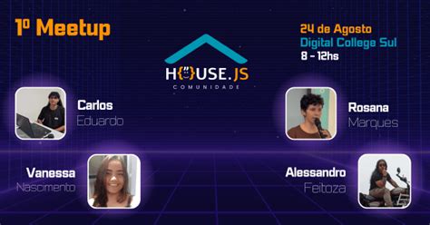 1º Meetup Da Comunidade House Js Em Fortaleza Sympla