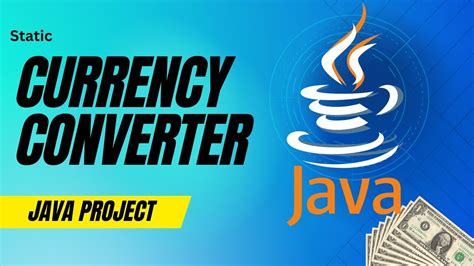 Java Project Beginner To Advanced Static Currency Converter Youtube