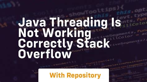 Java Threading Is Not Working Correctly Stack Overflow Youtube