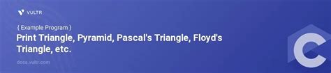 C Program To Print Triangle Pyramid Pascals Triangle Floyds