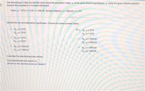 Solved Use Technology To Help You Test The Claim About The Chegg