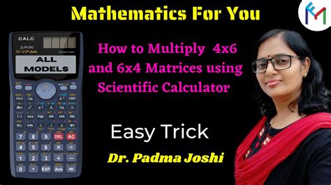 Higher order matrix multiplication | How to multiply 4x6 and 6x4 matrices | casio fx 991ms ...