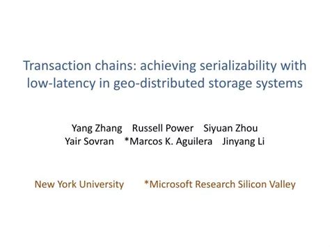 Ppt Transaction Chains Achieving Serializability With Low Latency In Geo Distributed Storage