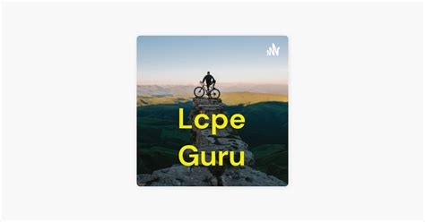 ‎lcpe Guru On Apple Podcasts