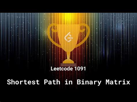 Leetcode Shortest Path In Binary Matrix YouTube